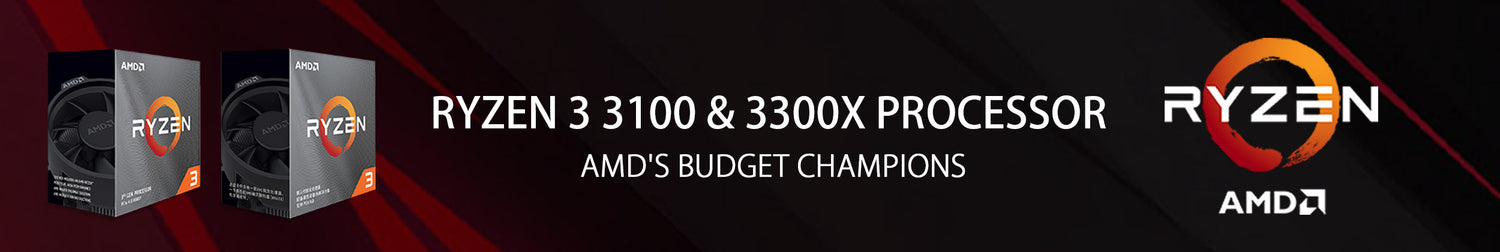 Review: AMD Ryzen 3 3100 & 3300X Processors, AMD's Budget Champions ...